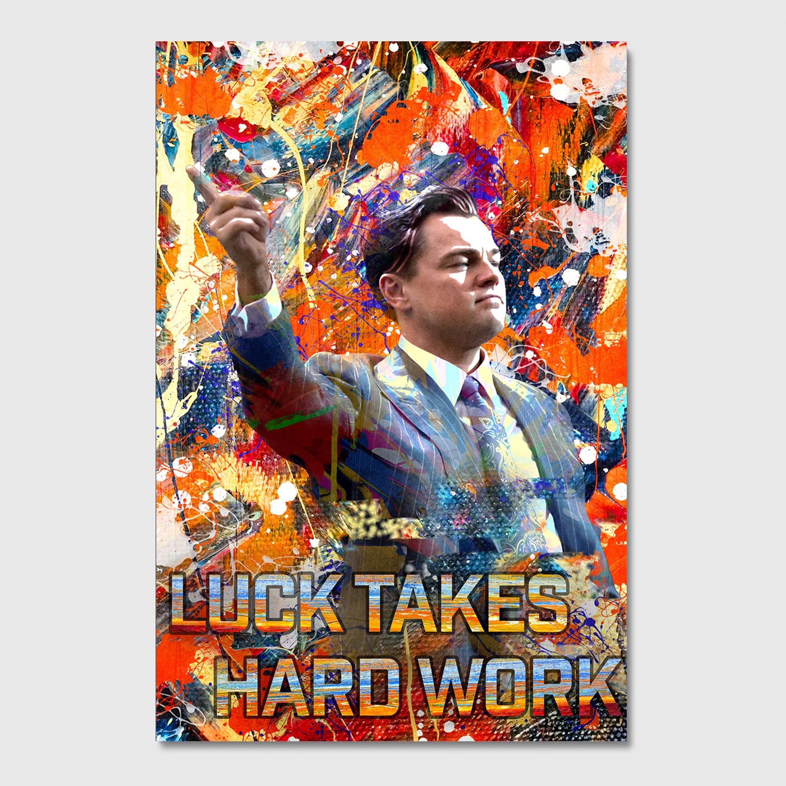 Luck Takes Hard Work - Wolf of Wall Street - Motivation Erfolg Pop Art ...